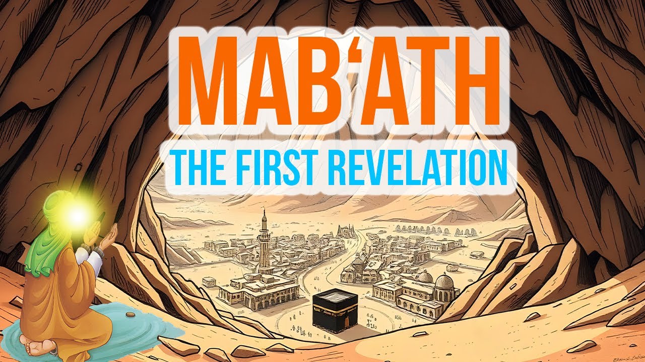 Mab’ath: The Real Story of Prophet Muhammad’s (S) First Revelation ...