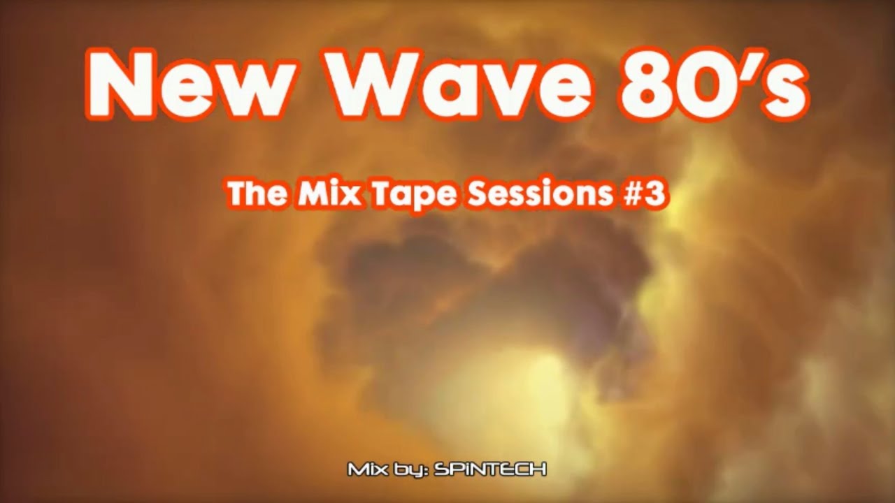 New Wave 80's - The Mix Tape Sessions #3 - YouTube Music