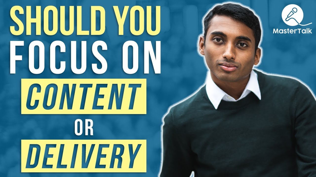 Should You Focus on Content or Delivery? - YouTube
