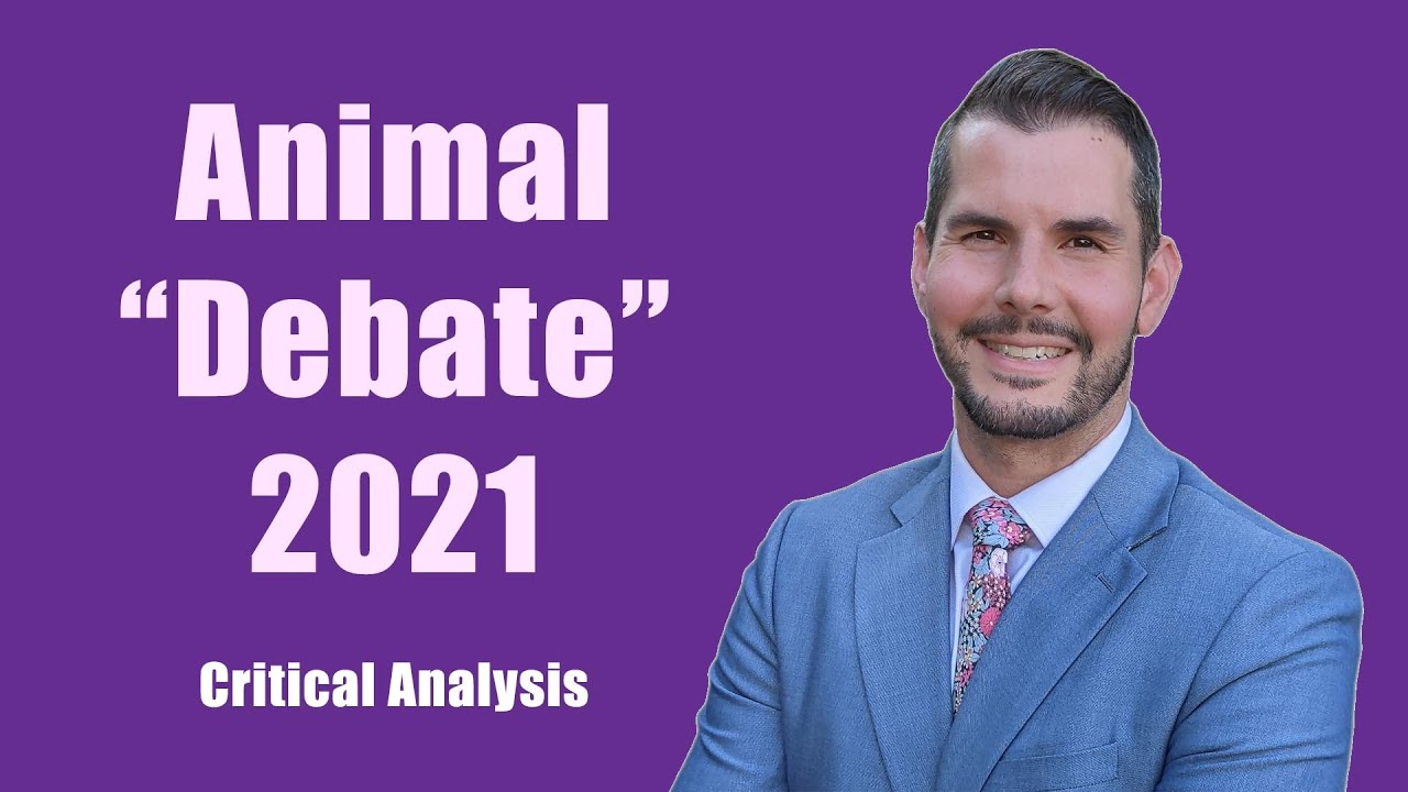 Animal Debate 2021 Critical Analysis - YouTube