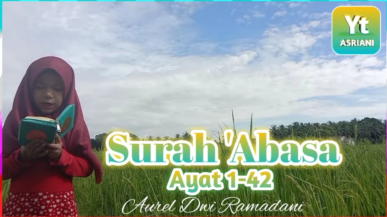 SURAH' ABASA Suara Merdu - Aurel Dwi Ramadani - YouTube