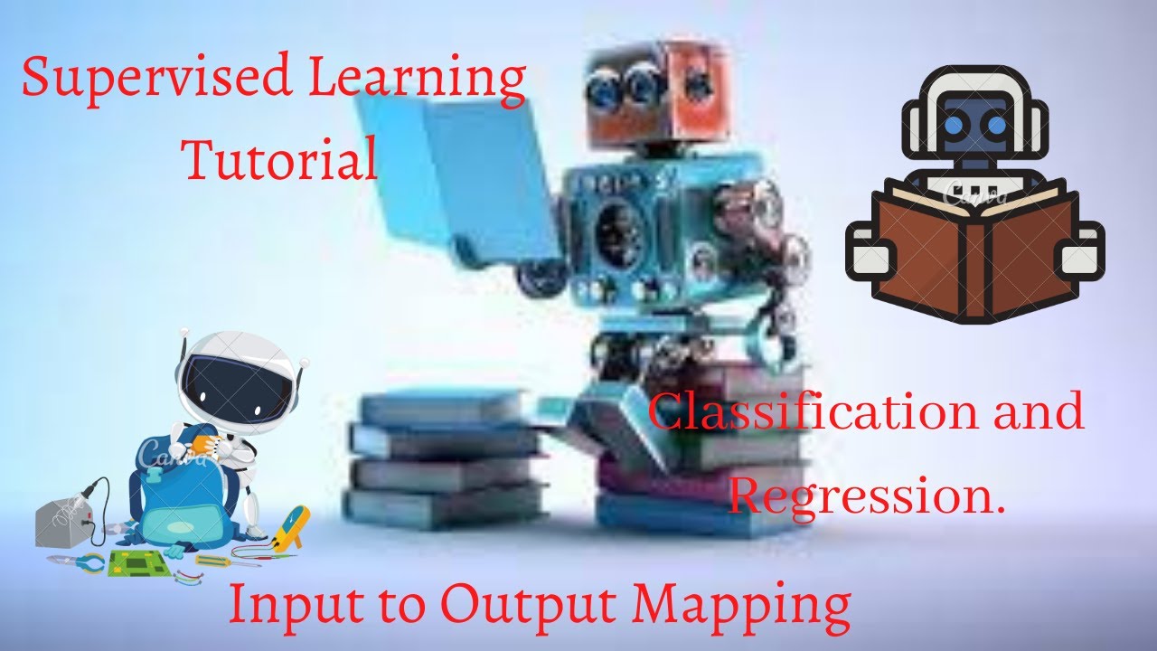 Supervised Learning with Classification and Regression | Input to ...