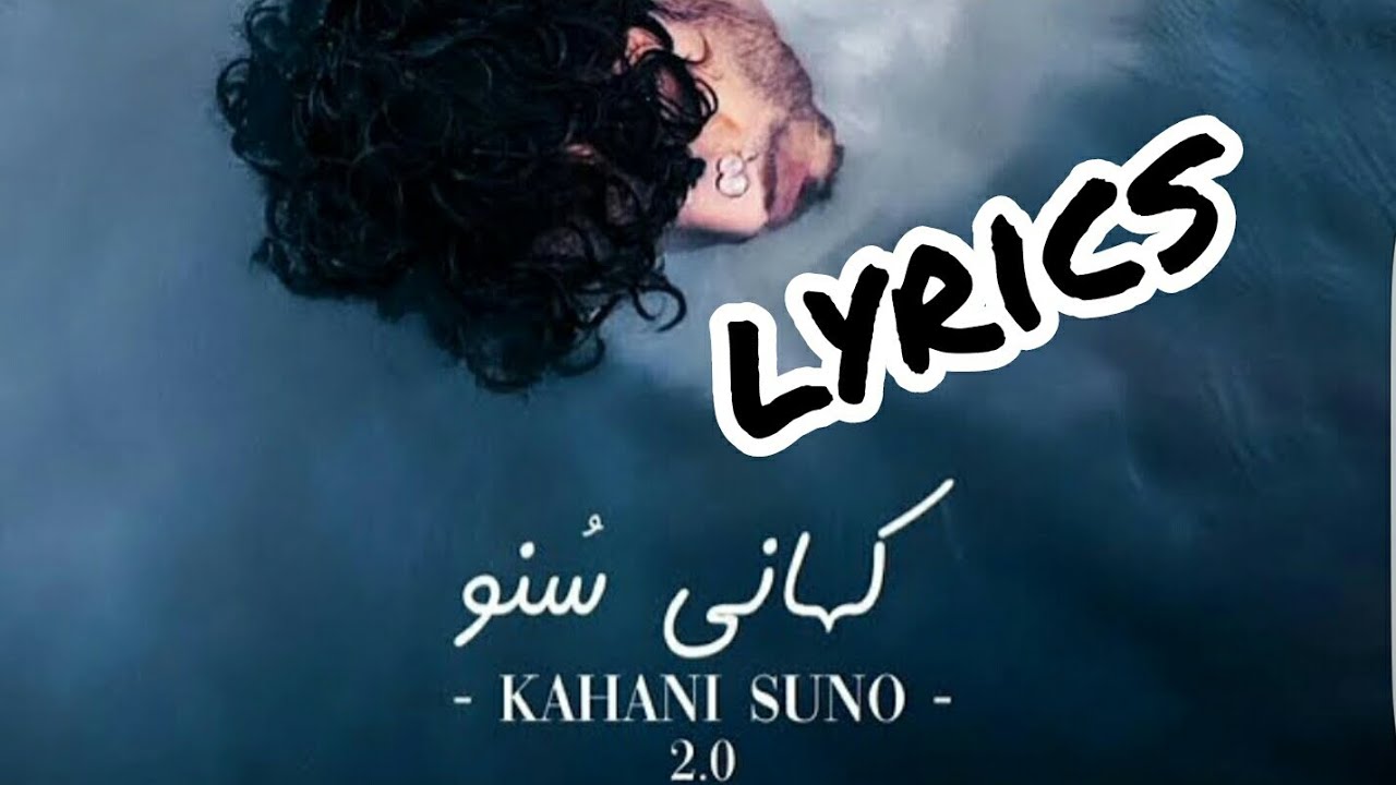 Kaifi Khalil - Kahani Suno 2.0 (lyrics) - YouTube