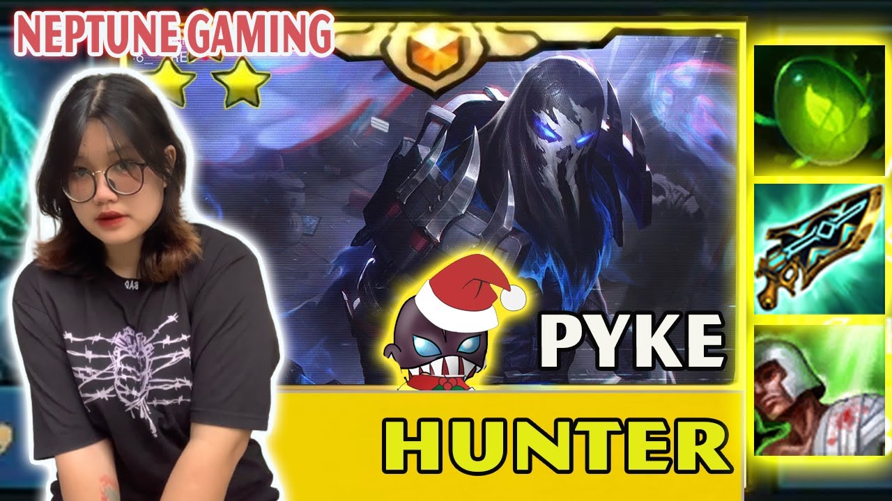 NEPTUNE GAMING - PYKE TFT THÁCH ĐẤU - PYKE HUNTER - YouTube