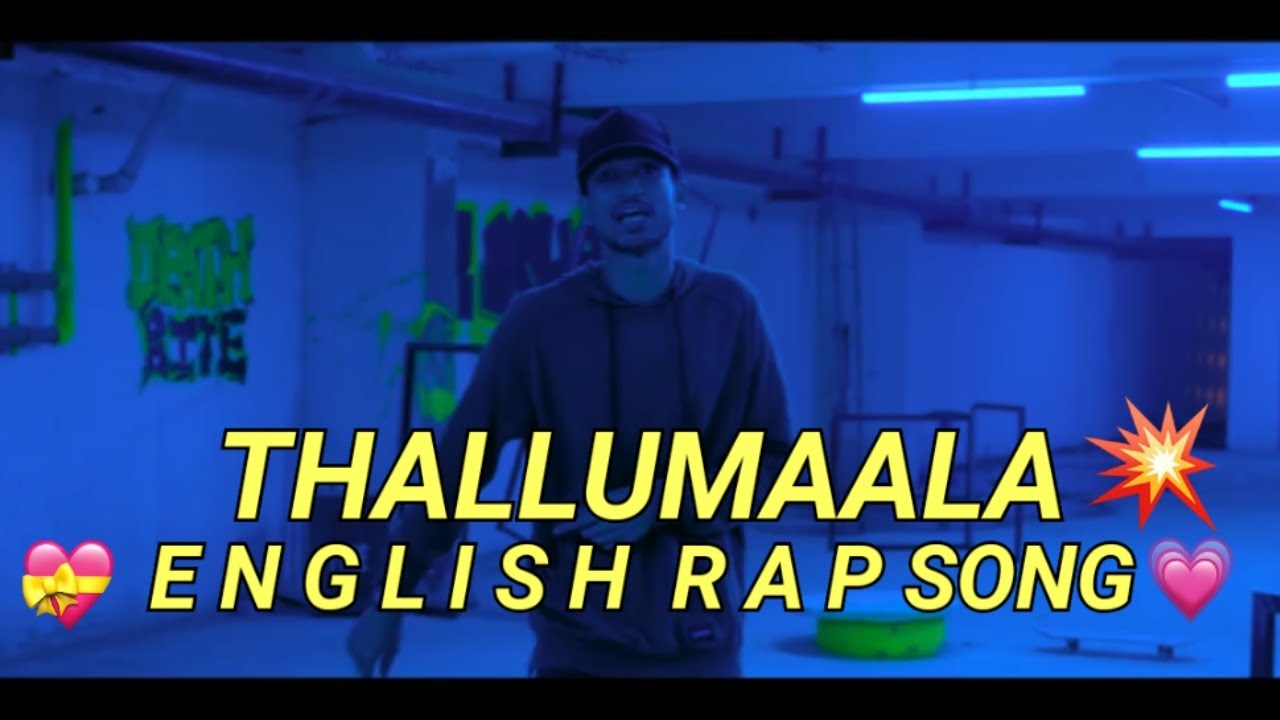 Thallumaala English rap song [Thallumaala] - YouTube