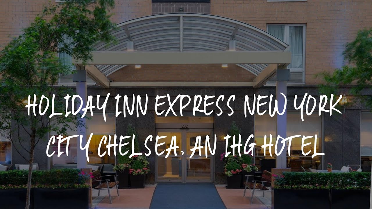 Holiday Inn Express New York City Chelsea, an IHG Hotel Review - New ...