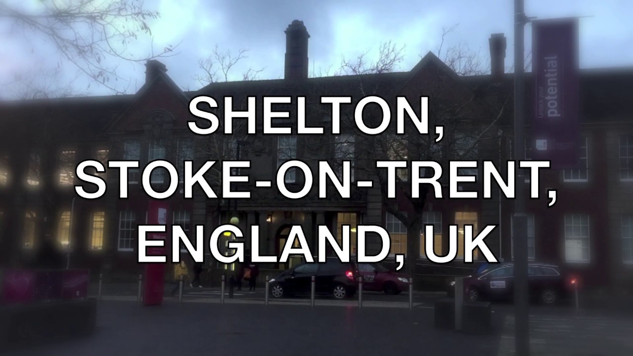 Shelton & Staffordshire University (Stoke-on-Trent, UK) - Time Lapse ...