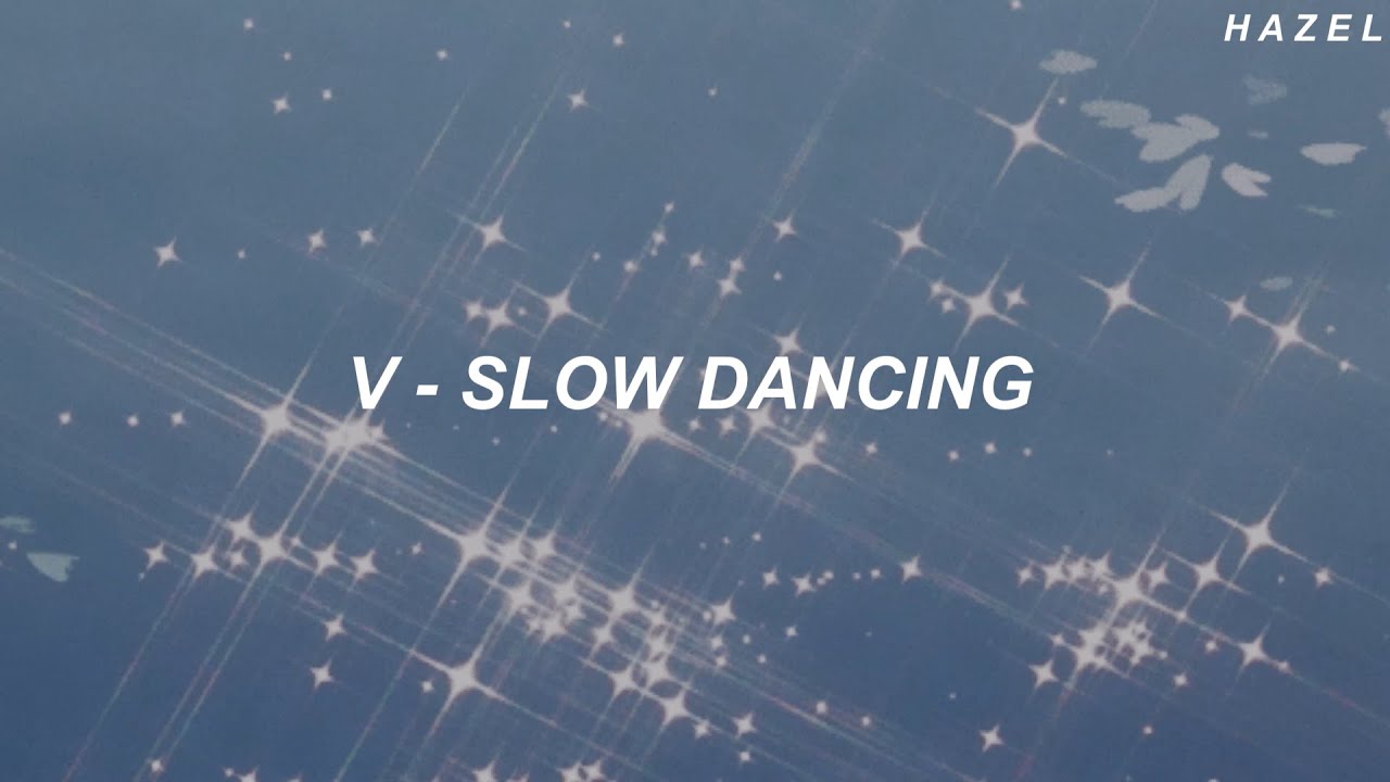 V - 'Slow Dancing' Easy Lyrics - YouTube
