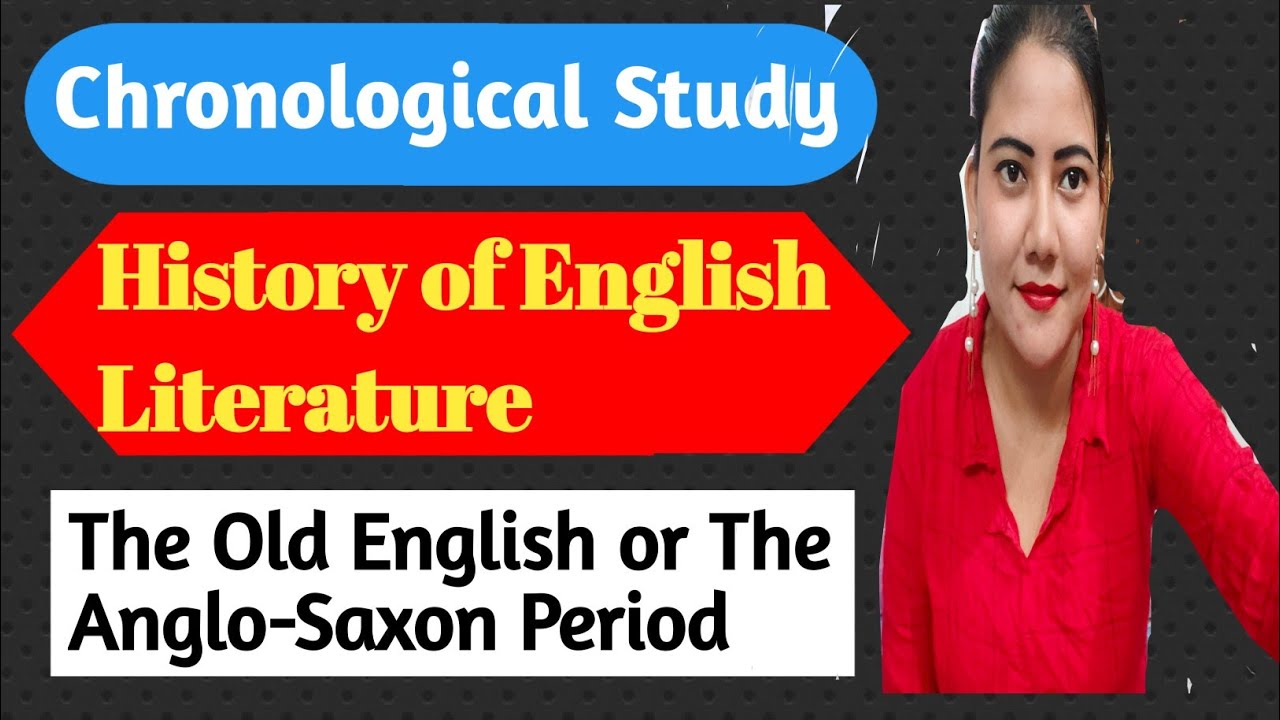 History of English Literature/The Old English or Anglo-Saxon Period ...