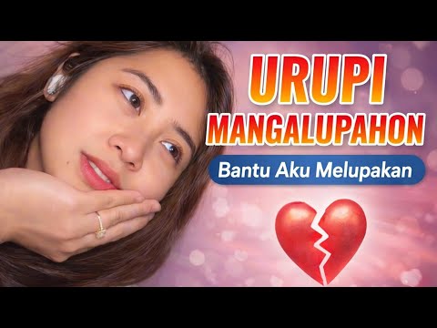 URUPI MANGALUPAHON – Lagu Batak Sedih Banget, Bantu Aku Lupakan Kamu