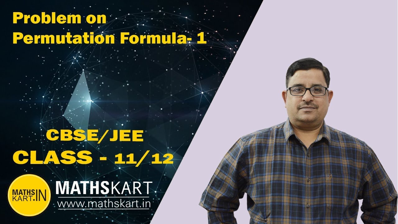 Problems on PERMUTATION Formula-1 | Permutation & Combination | CBSE ...