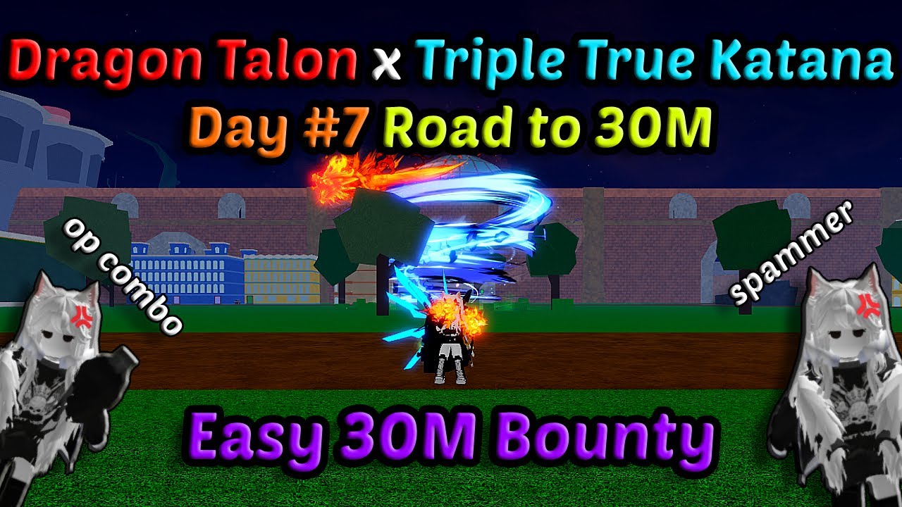 Day #7 From 2,5M Road to 30M With Dragon Talon Combo Portal TTK Blox ...