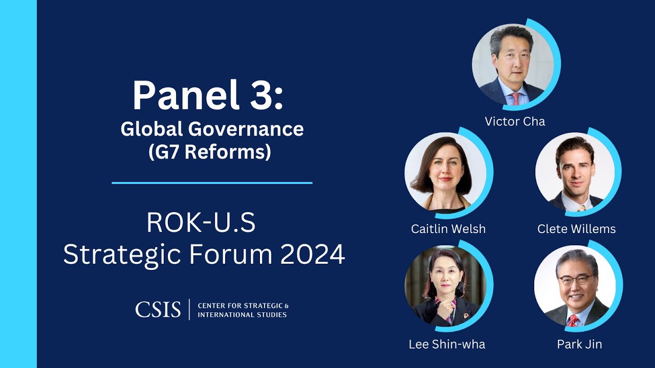 Global Governance (G7 reforms) | ROK-U.S. Strategic Forum 2024 - YouTube