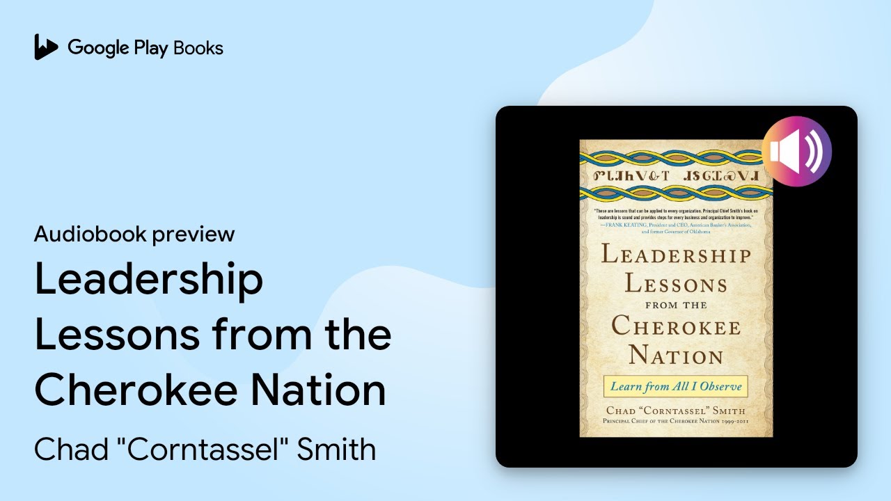 Leadership Lessons from the Cherokee Nation by Chad "Corntassel" Smith ...