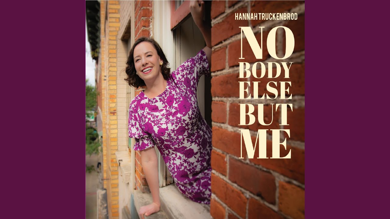 Nobody Else but Me - YouTube