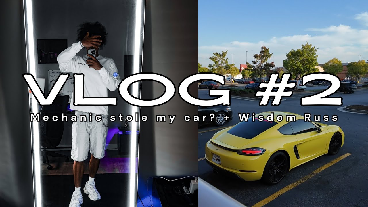 Mechanic stole my car? + Wisdom Russ | Weekly VLOG #2 - YouTube