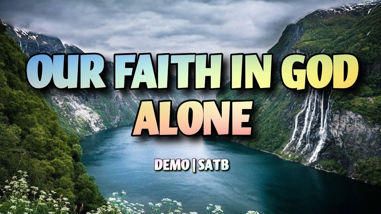 Our Faith In God Alone | DEMO | SATB | Song Offering - YouTube