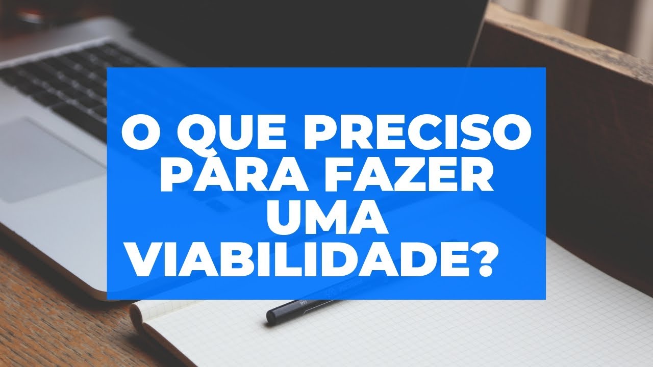 O que preciso para fazer uma viabilidade - YouTube