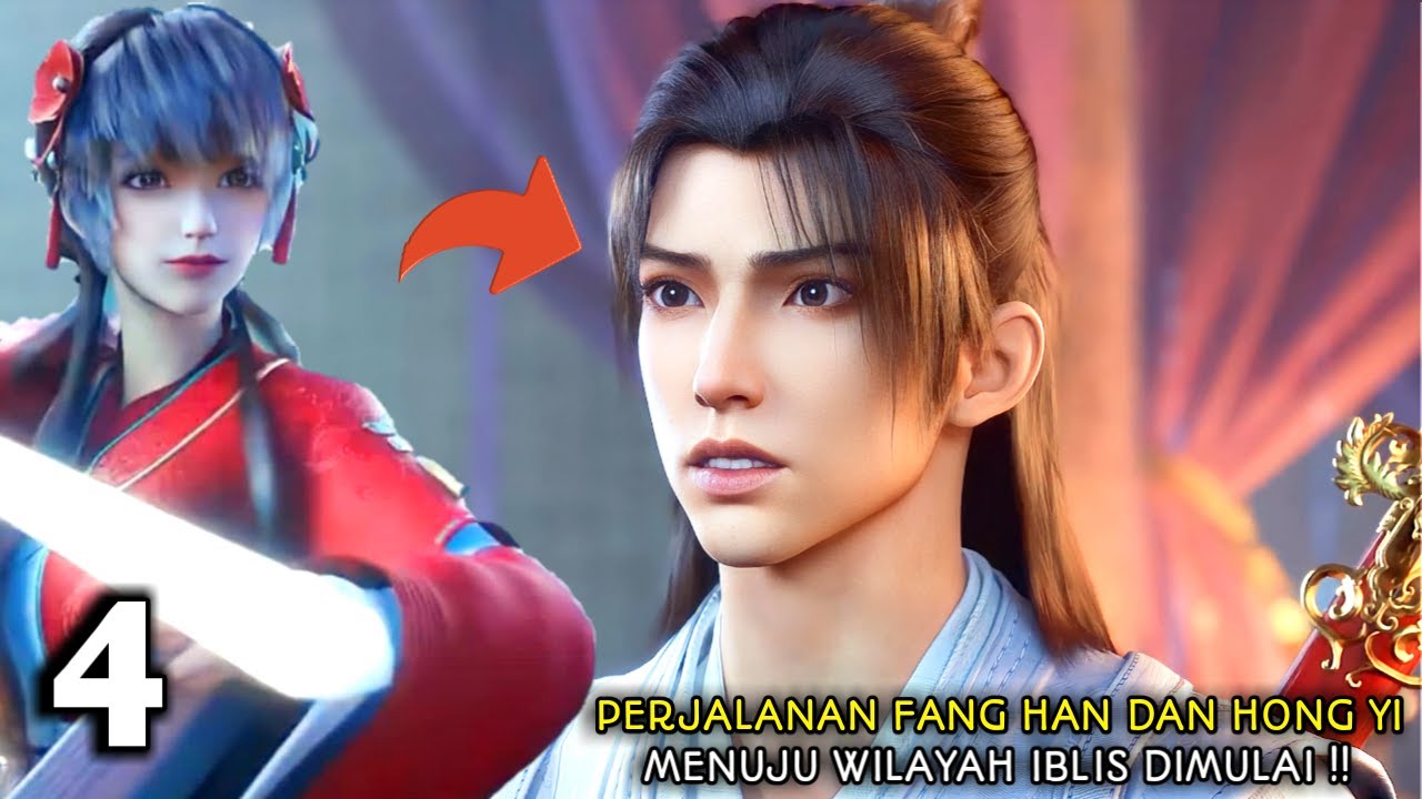 IMMORTALITY SEASON 3 EPISODE 4 - Fang Han dan Hong Yi menuju wilayah ...