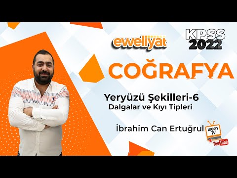 9 - YERYÜZÜ ŞEKİLLERİ - DALGALAR VE KIYI TİPLERİ - İBRAHİM CAN ERTUĞRUL ( KPSS - TYT - AYT - LGS )