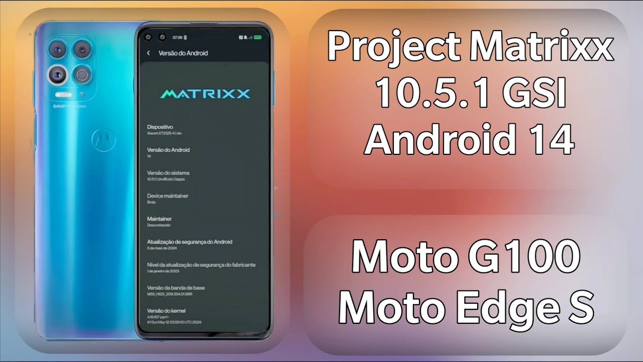 Instalei a GSI da Project Matrixx 10.5.1 Android 14 no Moto G100 - YouTube