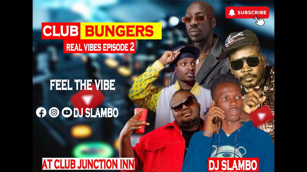 CLUB BANGERS MIX 🔥🔥 REAL VIBES EP. 2 -DJ SLAMBO FT Bien/mejja/mario/moliy/tony tuff ...