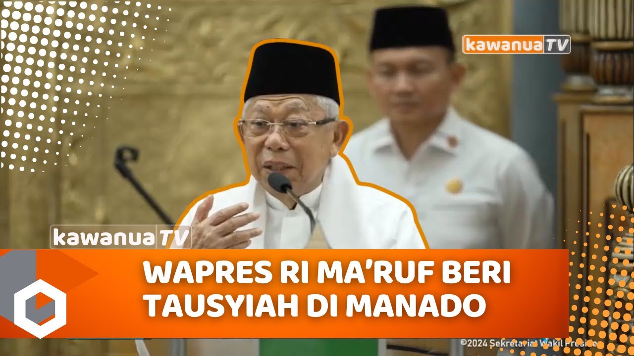Wakil Presiden Ma'ruf Amin Beri Tausyiah di Kota Manado - YouTube
