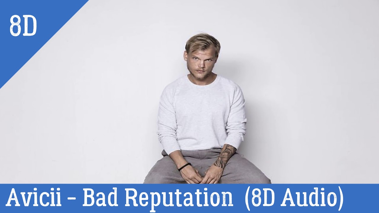 Avicii - Bad Reputation (8D Audio) - YouTube