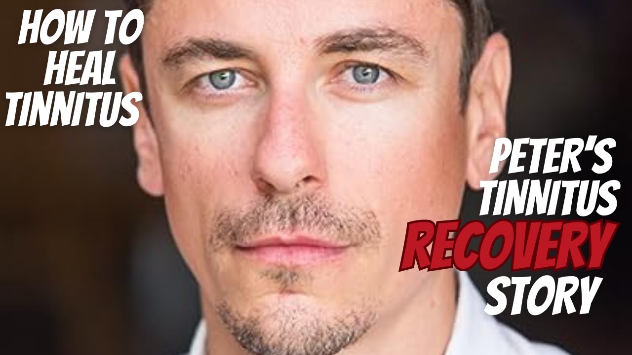How to HEAL Tinnitus! Peter's Tinnitus Recovery Story - YouTube