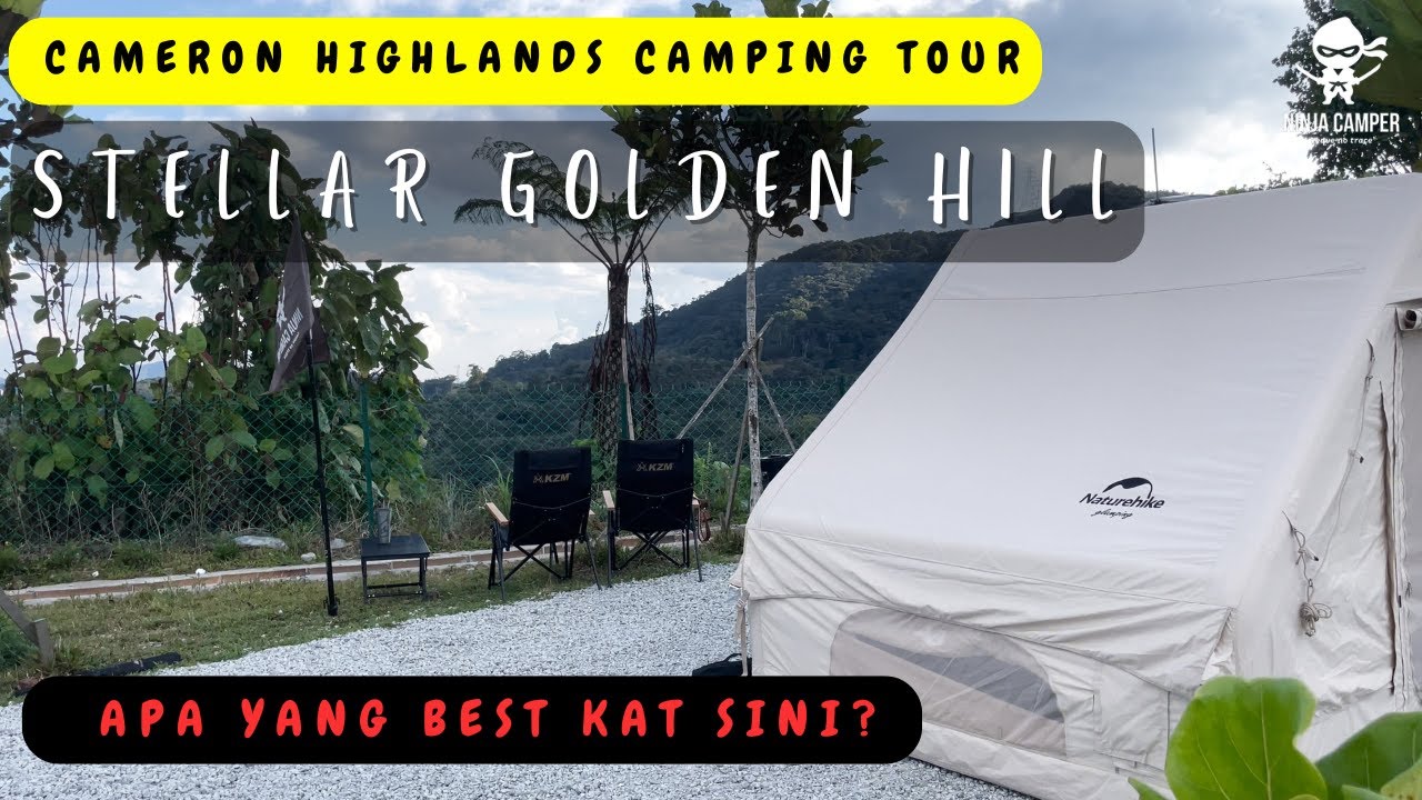 Cameron Highlands Camping Tour - Stellar Golden Hill - Part 1 - YouTube