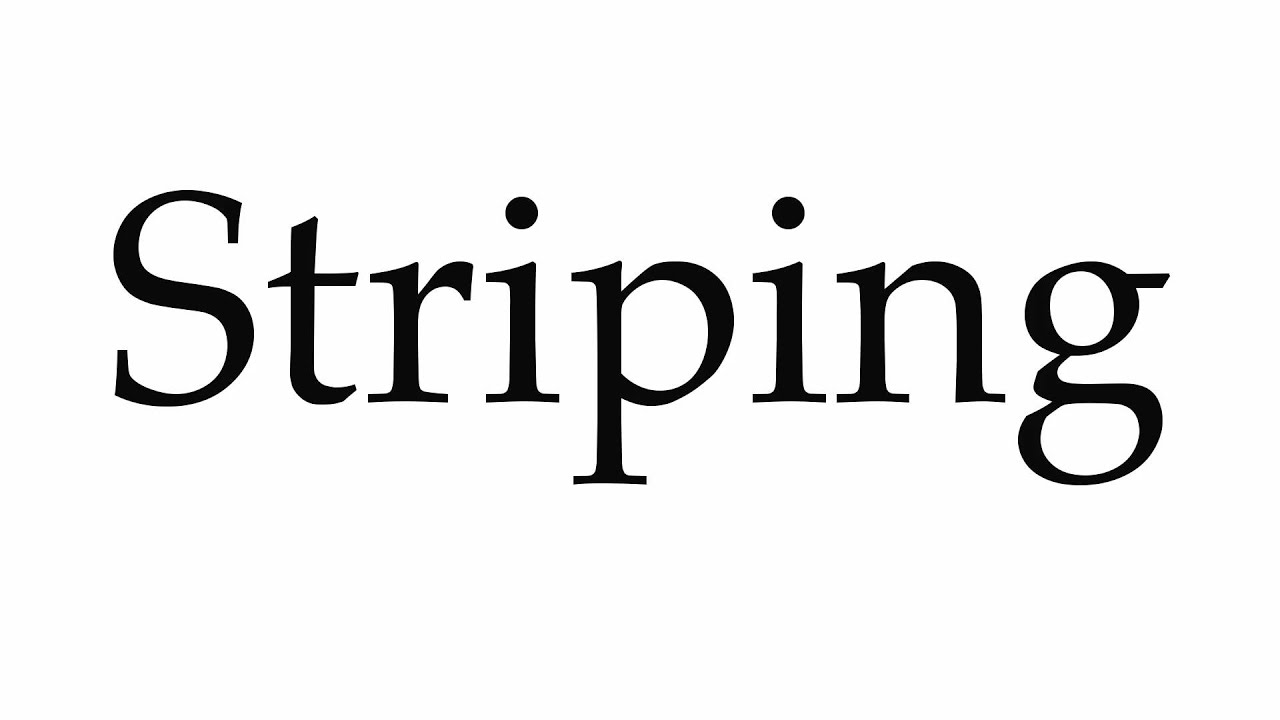 How to Pronounce Striping - YouTube