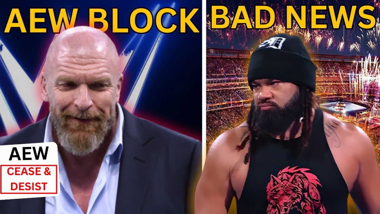 WWE BLOCKS AEW WITH CEASE & DESIST — BIG MISTAKE! BAD NEWS FOR JACOB ...