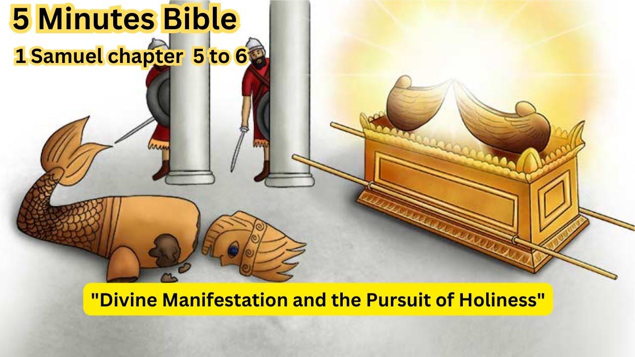 1 Samuel chapter 5 to 6 | "Divine Manifestation and the Pursuit of ...