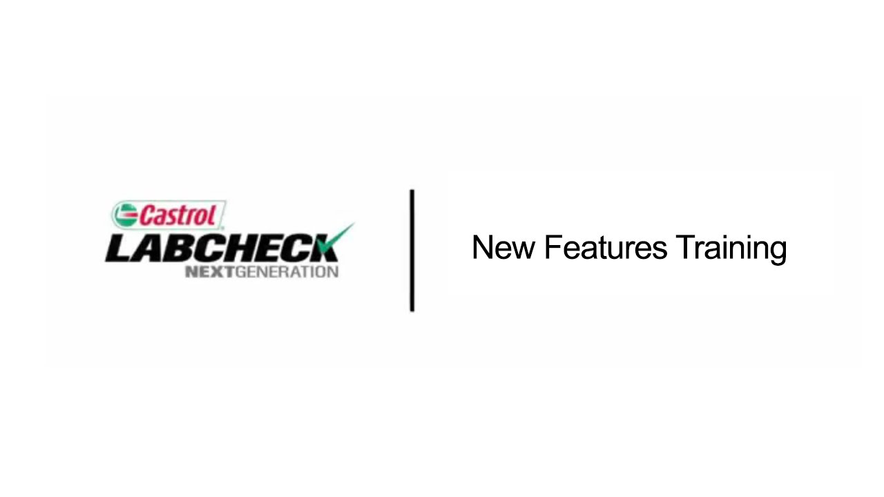 Castrol Labcheck - New Features Training - YouTube