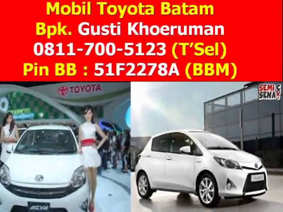 0811-700-5123 (Tsel), Iklan Mobil Toyota Batam - YouTube