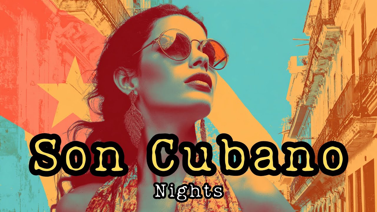 🔥 Havana Son Cubano Nights 2025: Cuban Soul & Latin Heat 🇨🇺 Best Latino ...