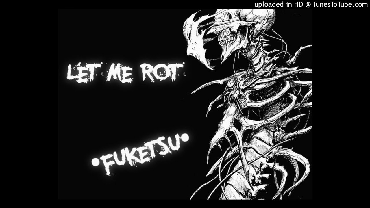 •FUKETSU• - LET ME ROT [FULL EP] - YouTube