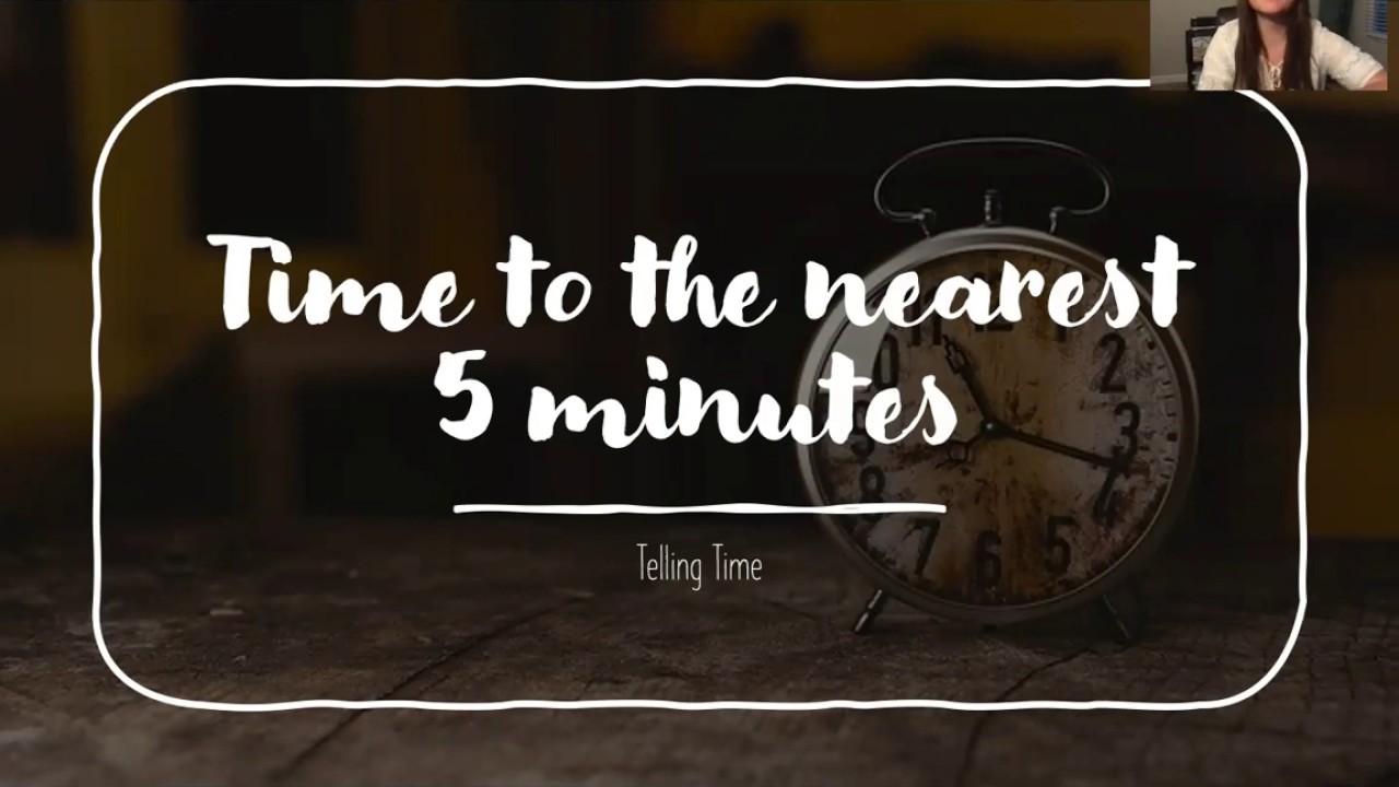 Telling Time To The Nearest 5 Minutes YouTube Telling Time To The Nearest 5 Minutes YouTube