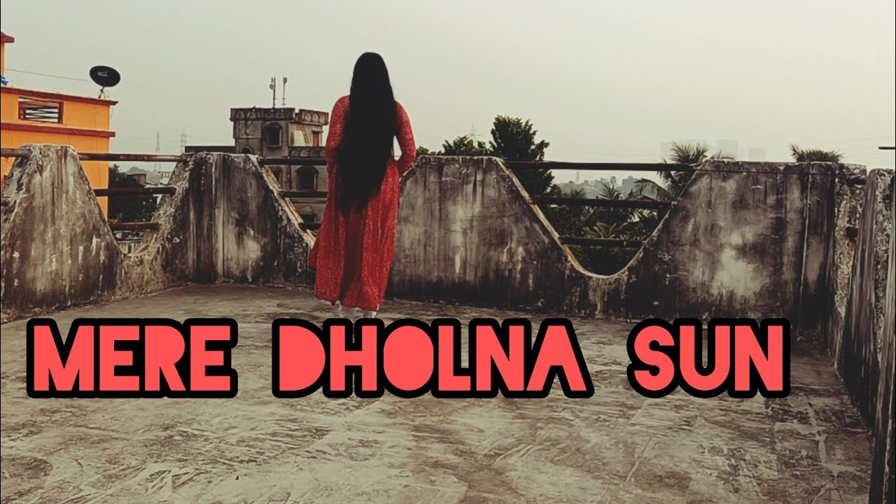 mere dholna sun dance video cover | bhool bhulaiya | - YouTube