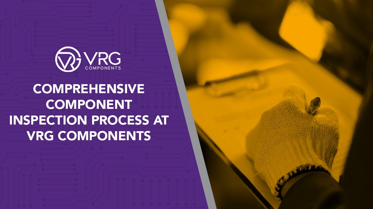 Comprehensive Component Inspection Process at VRG Components - YouTube