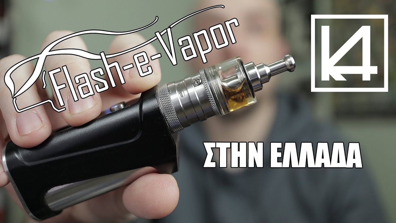 Τα Flash-e-Vapor ηρθαν Ελλάδα | k4iLeb Vapes - YouTube