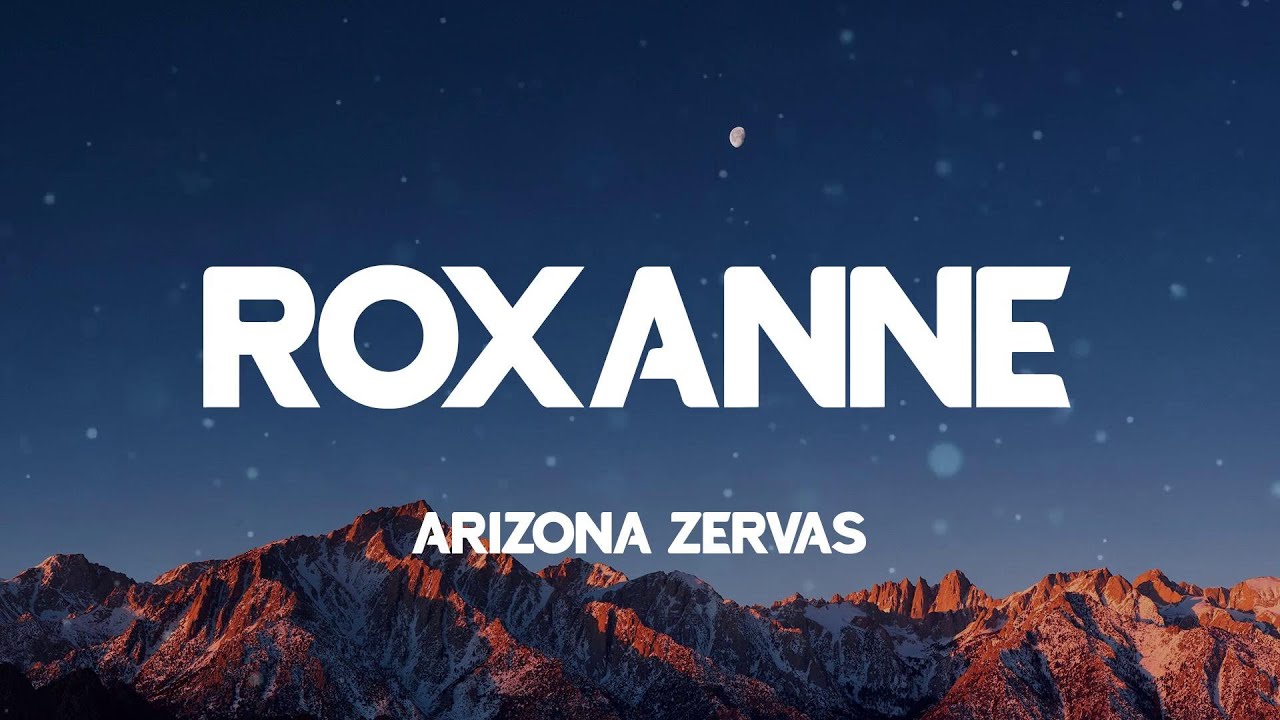 Arizona Zervas - ROXANNE (Lyrics) - YouTube