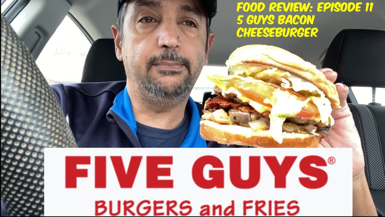 Food Review: 5 Guys Bacon Cheeseburger Episode 11 - YouTube