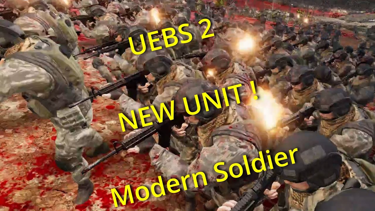 UEBS 2 | NEW UNIT Modern Soldier ! | Ultimate Epic Battle Simulator 2 ...