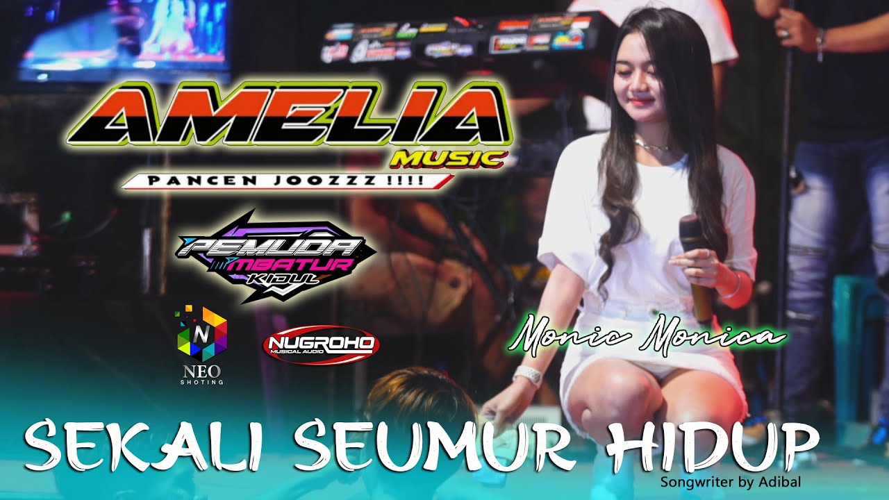 SEKALI SEUMUR HIDUP - Monic Monica - AMELIA Music Pancen Joozzz ...