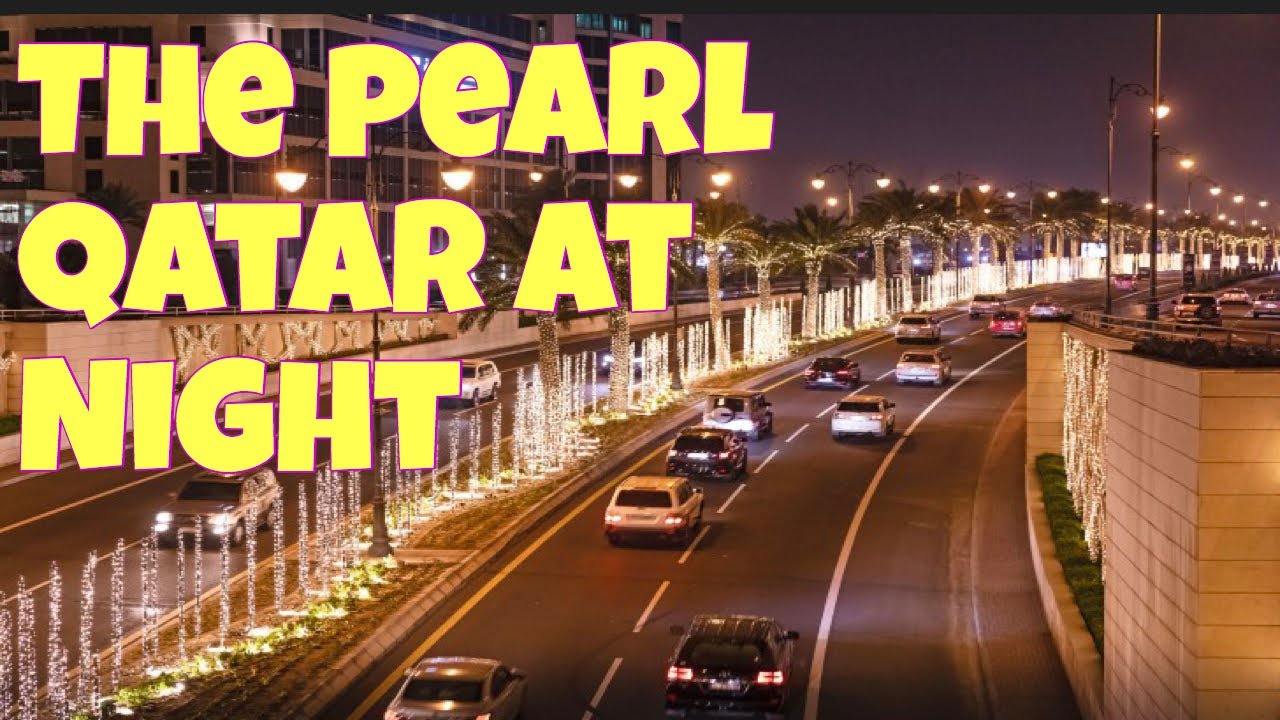 THE PEARL QATAR QUICK NIGHT RIDE - YouTube