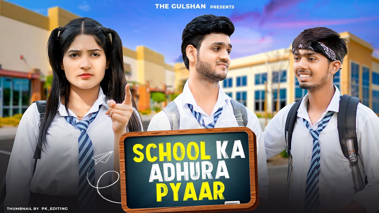 School Love Story | True Love | School Life |THE GULSHAN - YouTube