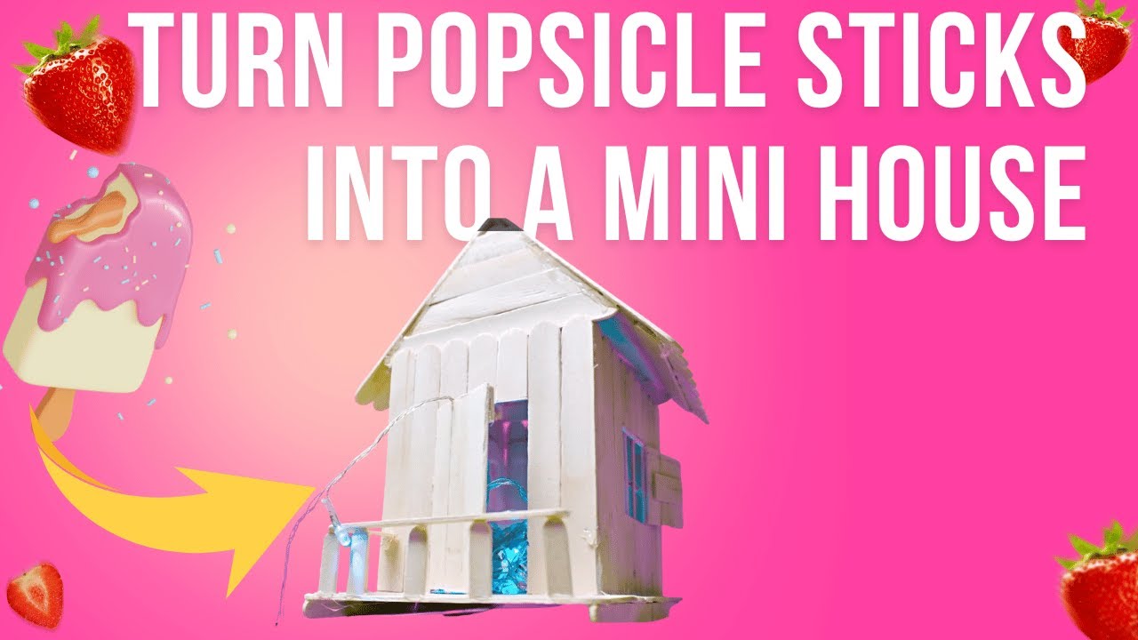 DIY Popsicle Stick Mini House Creative and Fun Project | Stick Crafts ...