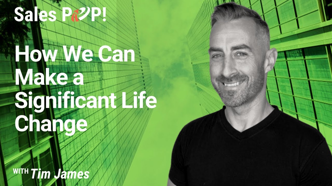 How We Can Make a Significant Life Change with Tim James - YouTube
