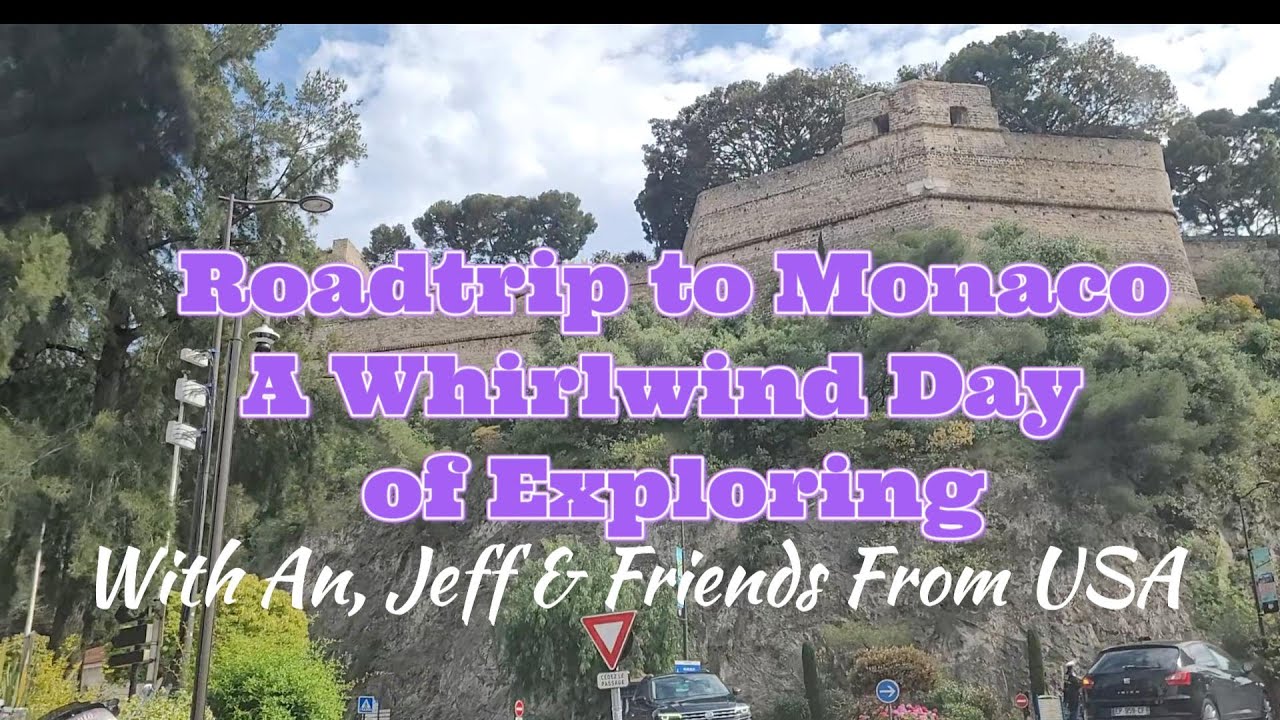 DAY TRIP TO MONACO: AN UNFORGETTABLE ADVENTURE, WITH AN, JEFF & FRIENDS ...